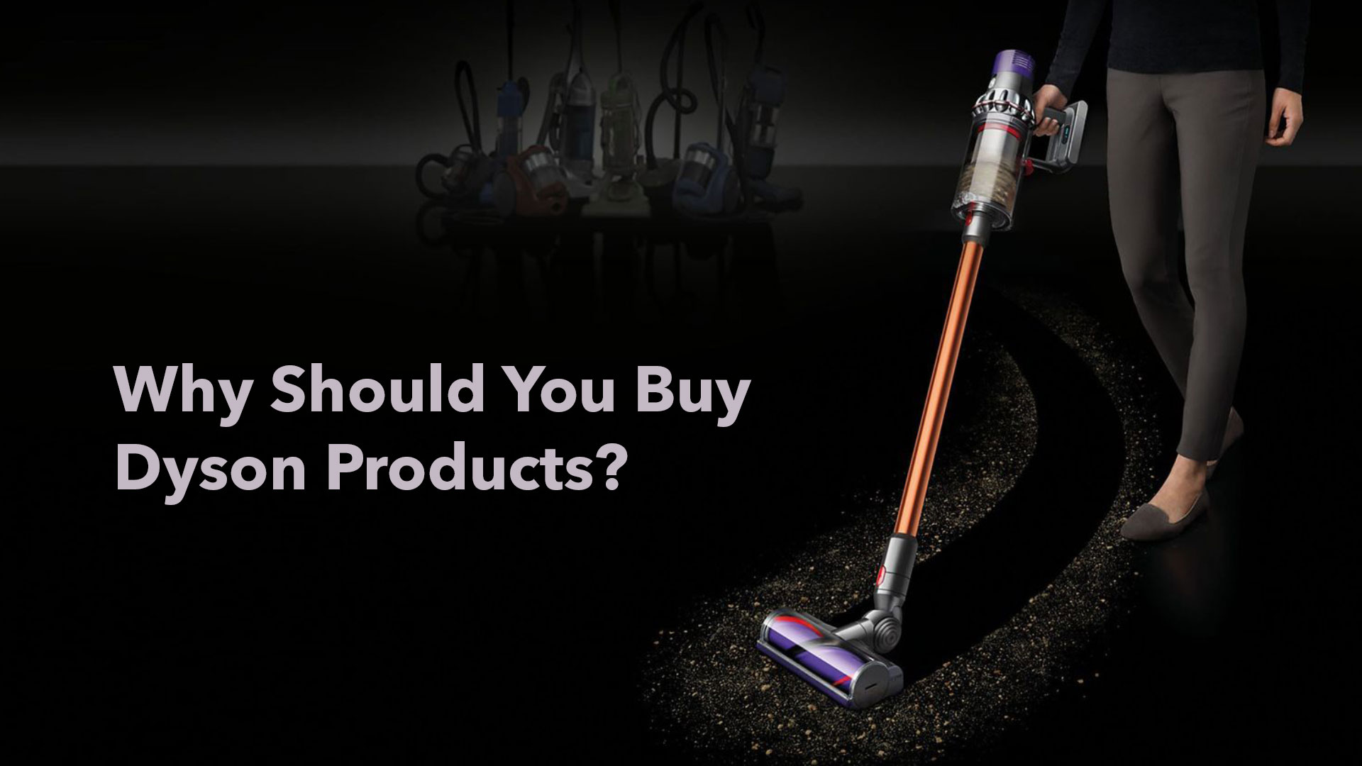 Why Should You Buy Dyson Products? | UAE Central Why Should You Buy Dyson Products? | UAE Central